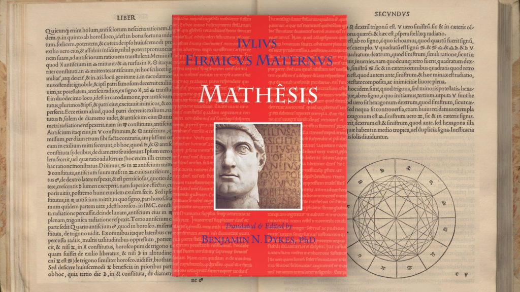 Firmicus Maternus' Mathesis, with Benjamin Dykes
