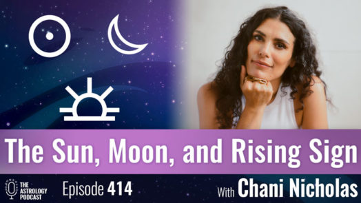 The Sun, Moon, and Rising Sign in Astrology - The Astrology Podcast